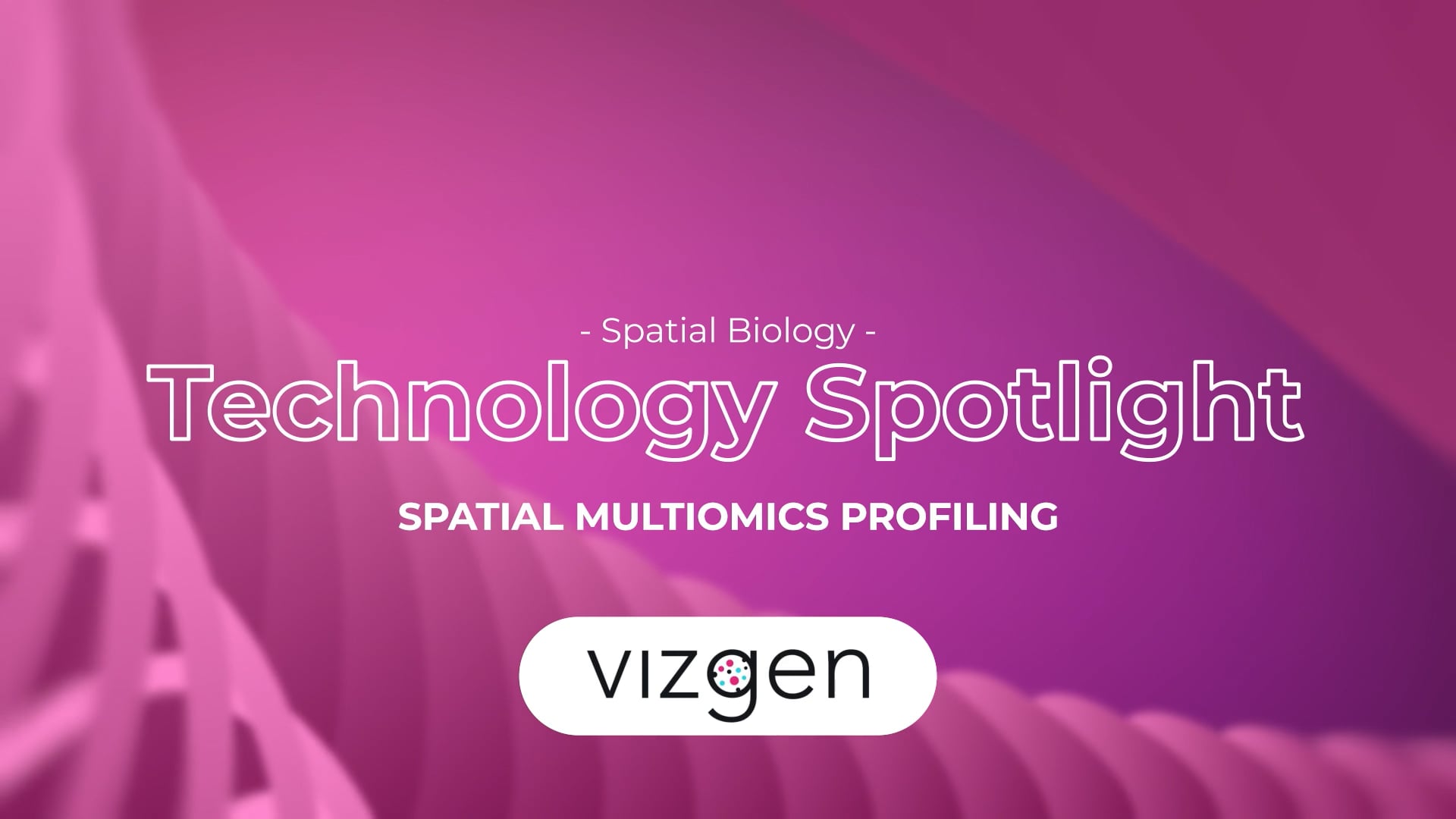 Advancing Spatial Transcriptomics with Vizgen | Technology Spotlights ...